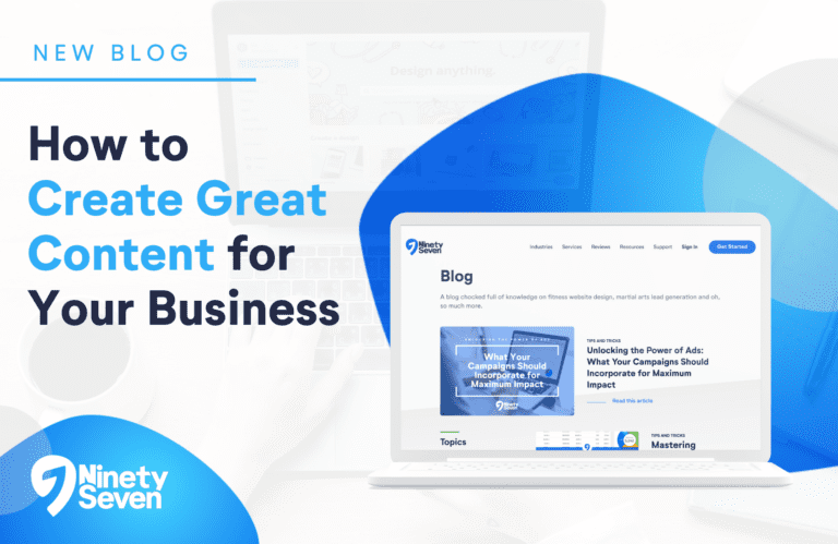 How to Create Great Content for Your Business - 97 Display