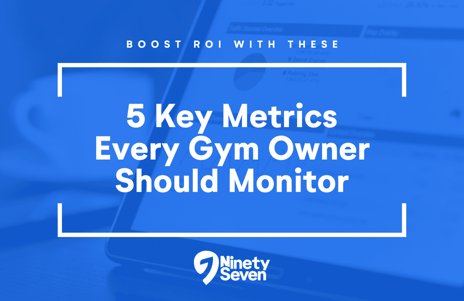 5 Key Gym Marketing Metrics to Monitor for Growth in 2025