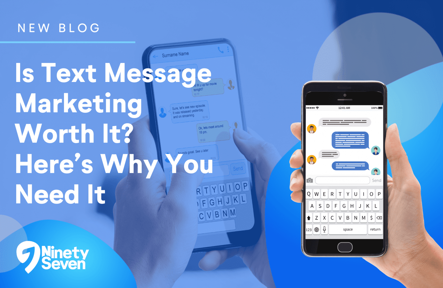 Is Text Message Marketing Worth It? Here’s Why You Need It - 97 Display